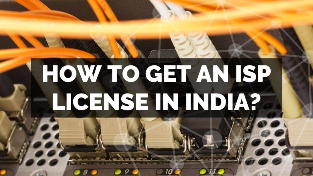 Methods of applying an ISP License In India : Step By Step Guide