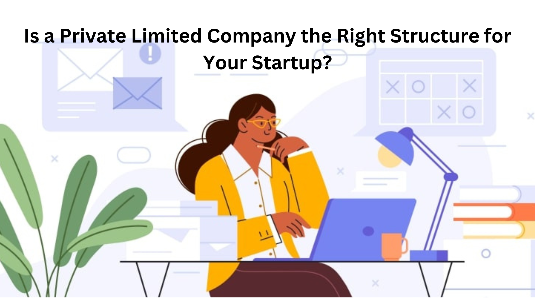 Is a Private Limited Company the Right Structure for Your Startup ...